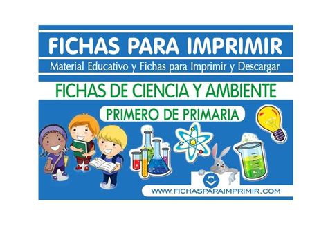 Ciencia Y Ambiente Para Primero De Primaria Fichas Ciencia Primarias