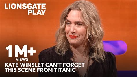 Kate Winslet Can T Forget The Nude Scene From Titanic The Graham