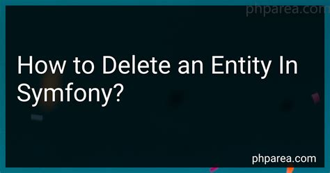 How To Delete An Entity In Symfony In 2024