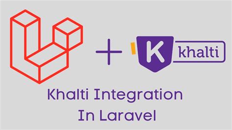 Nepali Tutorial Integrate Khalti Payment Gateway On A Laravel