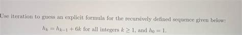 solved use iteration to guess an explicit formula for the