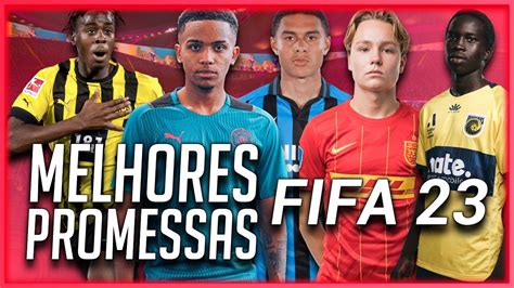 MELHORES PROMESSAS Para O Modo Carreira Do FIFA 23 YouTube