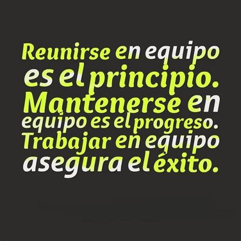 30 Frases Motivadoras Para Trabajo En Equipo Ideas Msgdeconforto