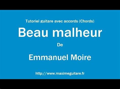 Beau Malheur Emmanuel Moire Tutoriel Guitare Avec Accords Et