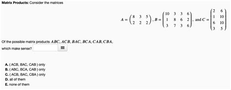 solved matrix products consider the matrices a 7 8 3 12 2