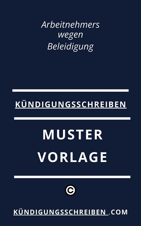 Kündigung Arbeitnehmers wegen Beleidigung Vorlage Muster