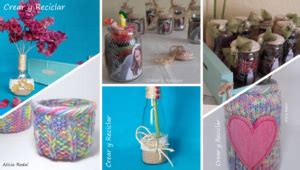 Más de 10 ideas con botellas o frascos de vidrio Crear y Reciclar