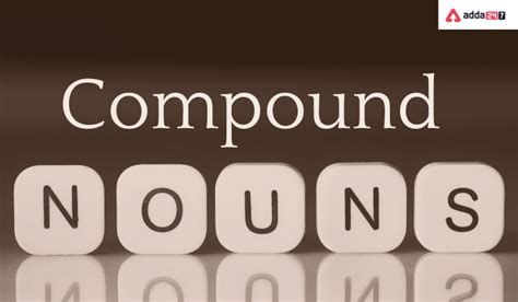 Compound Noun Definition And Examples Type List