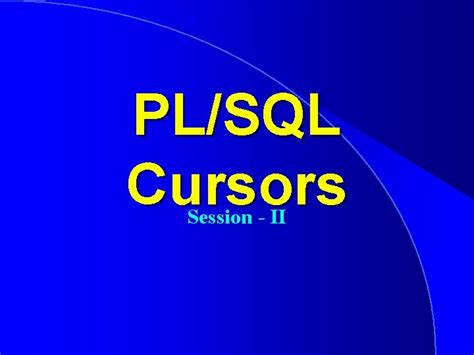 plsql cursors session ii attributes type rowtype found