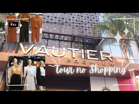 TOUR PELAS LOJAS DO BRÁS Shopping VAUTIER PREMIUM no Brás YouTube