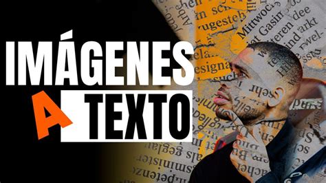 Es Posible Convertir Im Genes En Texto Fotoaprendizaje