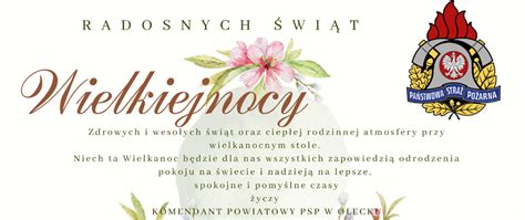 Życzenia Wielkanocne Komendanta Powiatowego PSP w Olecku Komenda