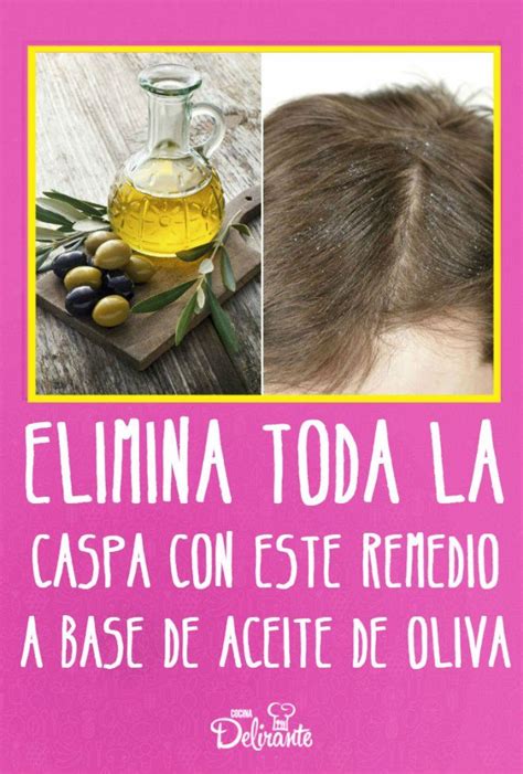 Elimina Toda La Caspa Con Este Remedio A Base De Aceite De Oliva