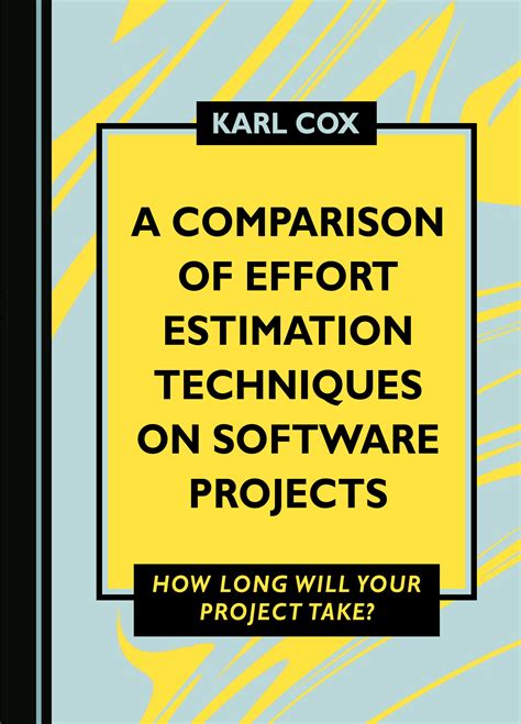 a comparison of effort estimation techniques on software projects how long will your project