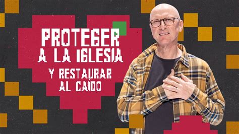 Proteger a la iglesia y restaurar al caído Andrés Corson Prédicas