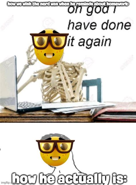 School Nerd Bully Fake Freind Which I Have Torture Imgflip