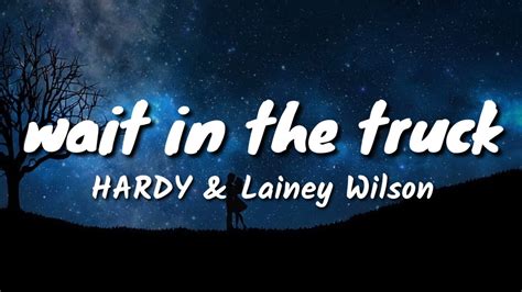 Hardy Wait In The Truck Lyrics Ft Lainey Wilson Youtube