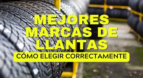 Las Mejores Marcas De Llantas Tu Llantera M S Cercana Aqu