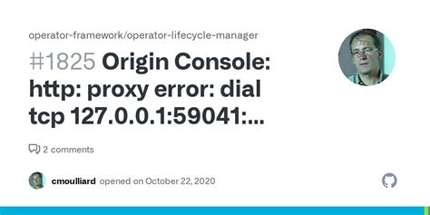 Origin Console Proxy Error Dial Tcp 127 0 0 1 59041 Connect
