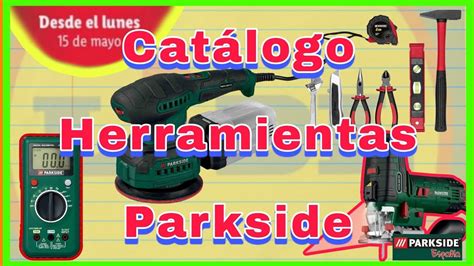 Catálogo lidl Herramientas Parkside Desde el 15 de mayo YouTube