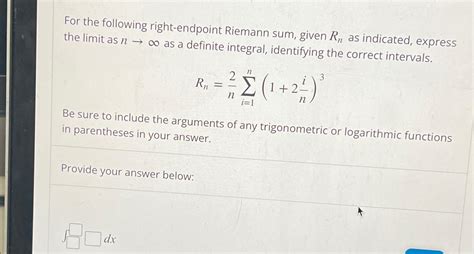 solved for the following right endpoint riemann sum given