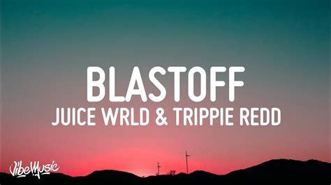 Internet Money Blast Off Lyrics Ft Trippie Redd Juice Wrld