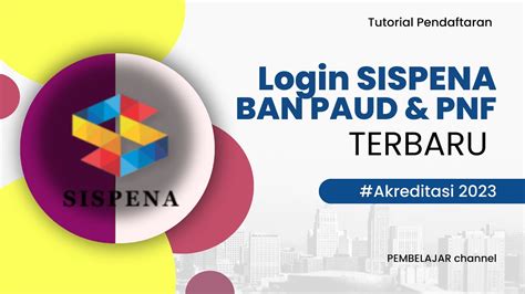 TUTORIAL MENDAFTAR AKREDITASI BAN PAUD DAN PNF TERBARU YouTube
