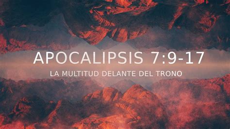 Apocalipsis 7 9 17 La Multitud Delante Del Trono YouTube