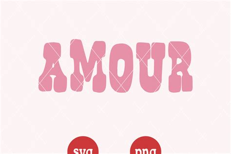 Amour Svg Png Kayla Makes