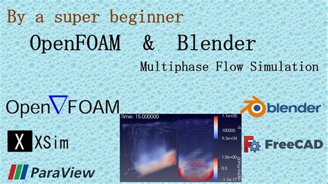 openfoam and blender multiphase flow simulation youtube