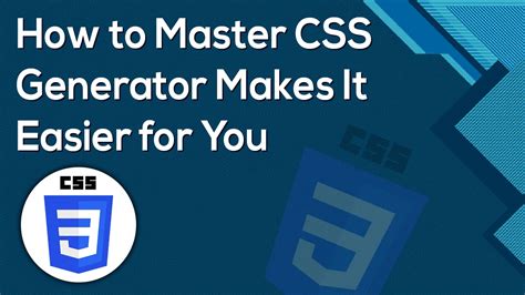 How To Master CSS Generator Makes It Easier For You