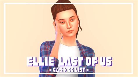 Ellie Last Of Us Create A Sim CC List The Sims 4 Create A SIm