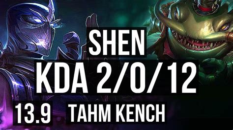SHEN Vs TAHM TOP 2 0 12 2000 Games 1 4M Mastery KR Master 13