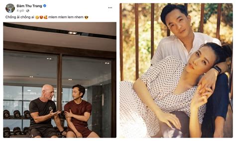 Đàm Thu Trang khoe ảnh chồng cực cơ bắp Cường Đô La phán ngay Cho mê