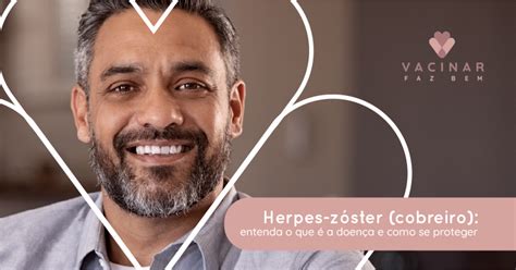 Herpes Z Ster Cobreiro Entenda O Que A Doen A E Como Se Proteger