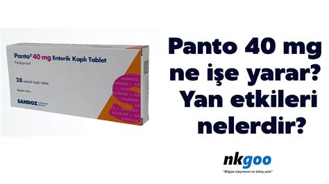 Panto 40 mg ne işe yarar Yan etkileri nelerdir Nkgoo