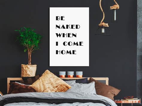 Tableau Be Naked When I Come Home 1 Part Vertical 40x60 Leroy
