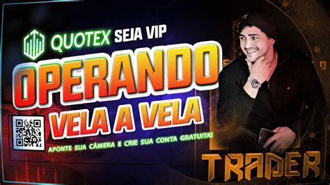 Quotex Ao Vivooperando Ao Vivo E Explicando As Entradasquotex Ao