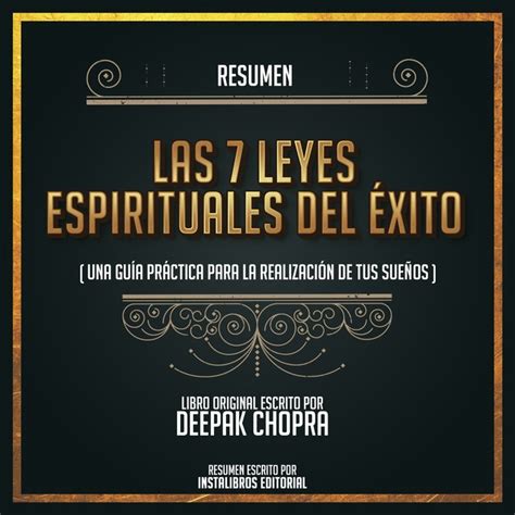 Resumen Las Leyes Espirituales Del Xito Una Gu A Pr Ctica Para La