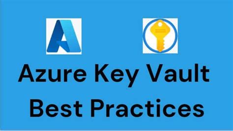 Azure Key Vault Best Practices Azure Lessons