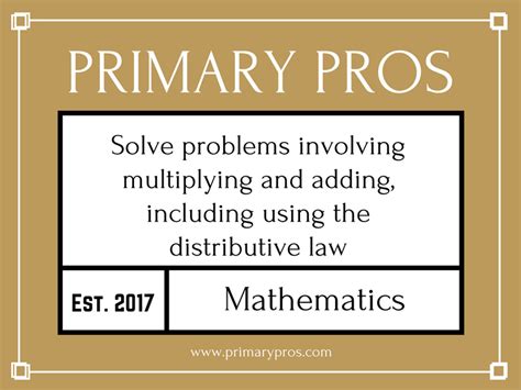 solve problems involving multiplying and adding including using the distributive law to