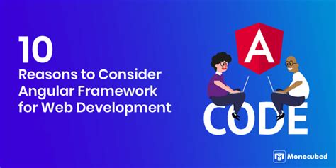 angular framework 10 reasons to choose for web development