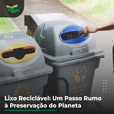 Lixo Reciclável Um Passo Rumo à Preservação do Planeta Coleta Waste