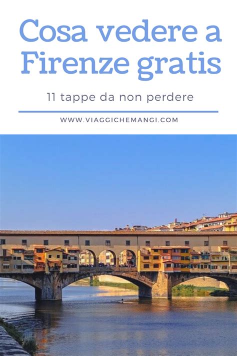 Cosa Vedere A Firenze Gratis Tappe Da Non Perdere Artofit