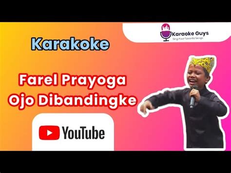 Karaoke Ojo Dibandingke Farel Prayoga Youtube