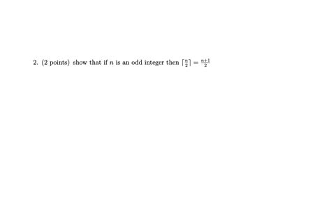 solved 2 2 points show that if n is an odd integer then