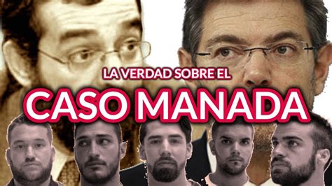 La Verdad Sobre El Caso Manada YouTube