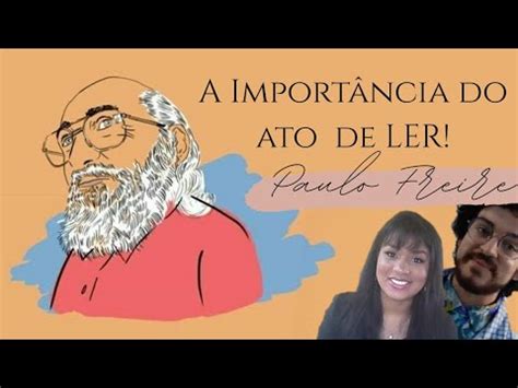 A IMPORTÂNCIA DO ATO DE LER PAULO FREIRE trabalho interdisciplinar