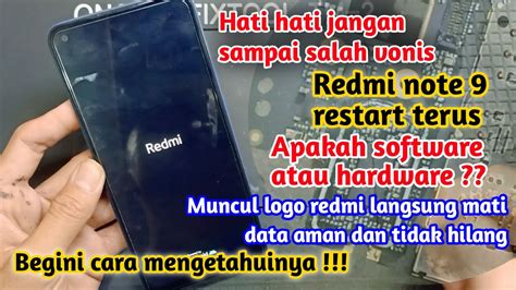 Redmi Note Restart Terus Muncul Logo Redmi Langsung Mati Youtube