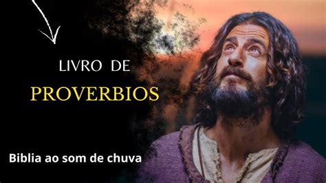 Provérbios A Chuva de Sabedoria Celestial Bíblia Falada ao som de Chuva